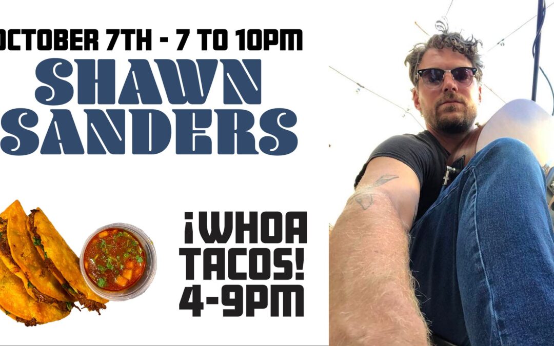 Live Music & Food – Shawn Sanders and WHOA TACOS! | Pavlov's Brewing ...