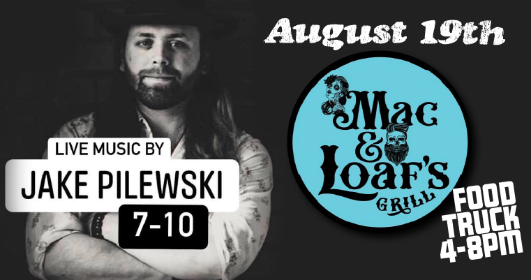 LIVE MUSIC & FOOD – JAKE PILEWSKI w/ MAC & LOAF’S GRILL | Pavlov's ...