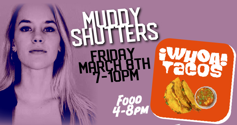 Live Music & Food – Muddy Shutters and Whoa Tacos | Pavlov's Brewing ...