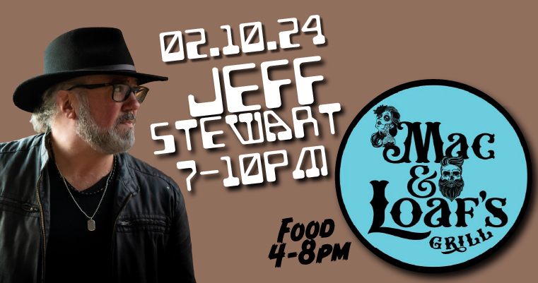 Live Music and Food – Jeff Stewart and Mac & Loaf’s Grill | Pavlov's ...
