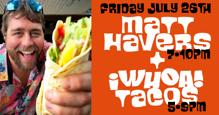 Live Music & Food – Matt Havers + Whoa Tacos | Pavlov's Brewing Company